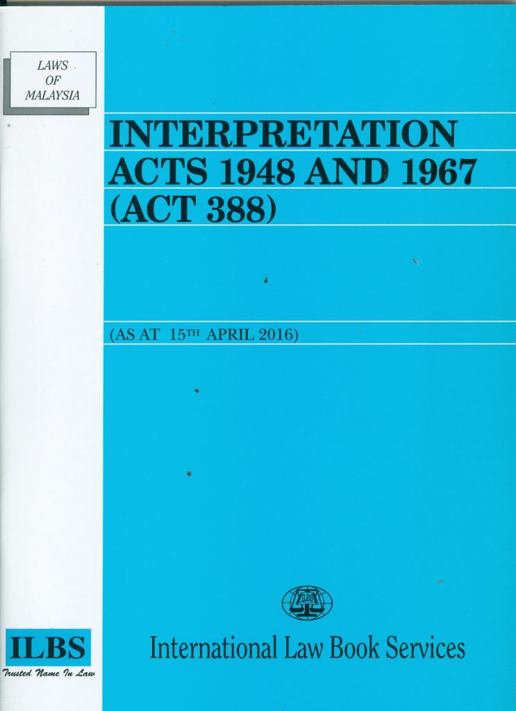 interpretation-acts-1948-and-1967-act-388-as-at-15th-april-2016-my